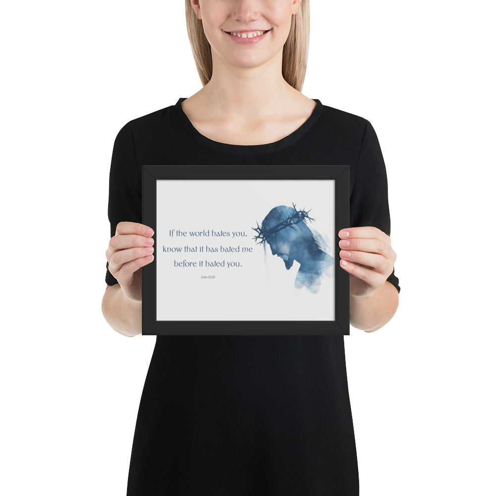 John 15:18 Framed Poster | Crusaders Of The Faith